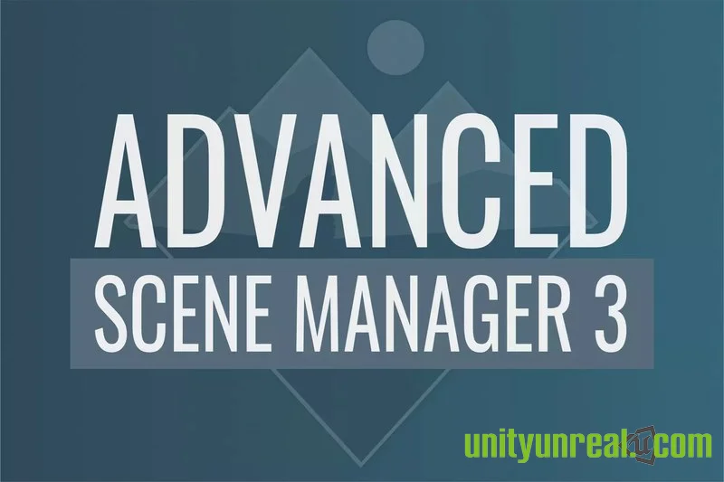 Unity Asset – Advanced Scene Manager 3